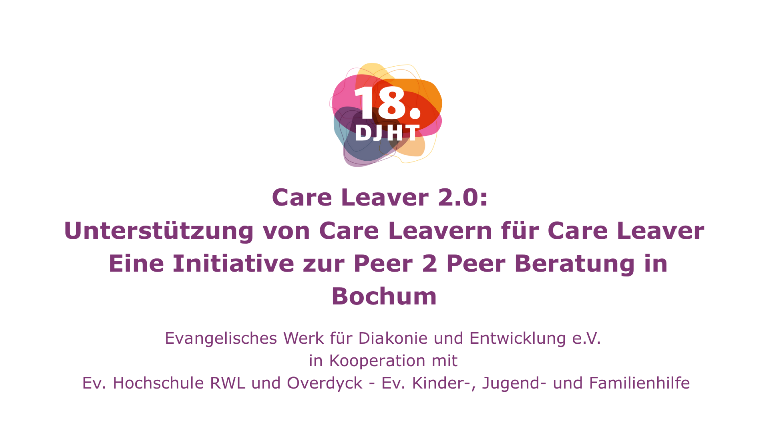 18. DJHT | Care Leaver 2.0: Unterstützung von Care Leavern für Care ...