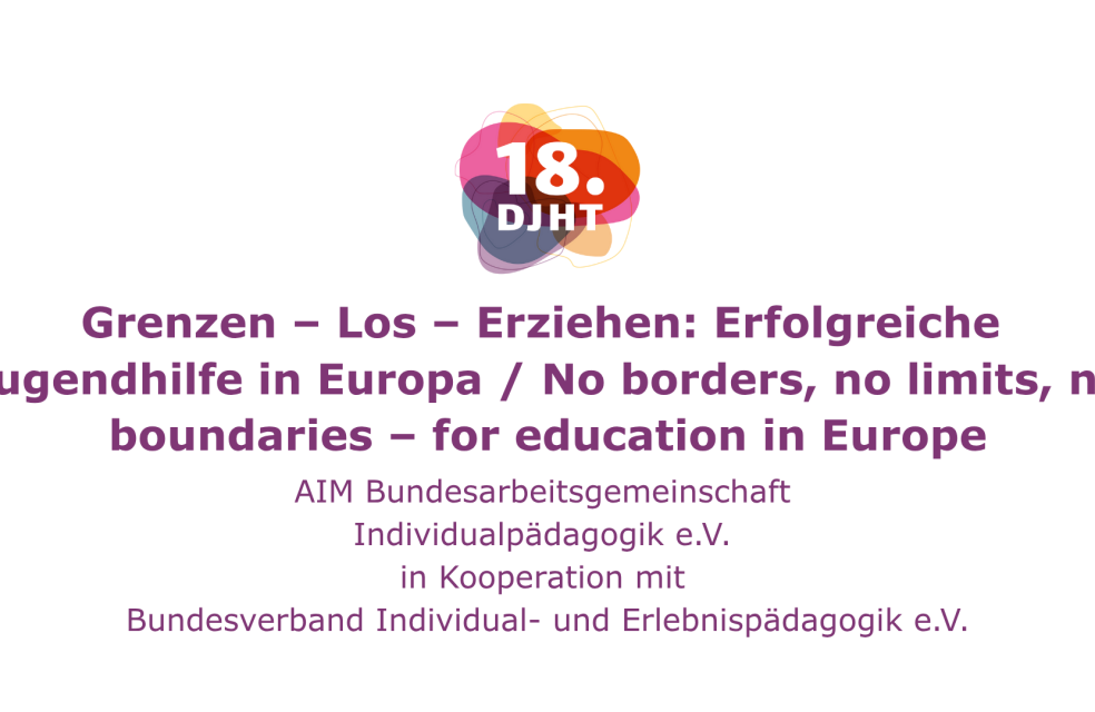 18. DJHT | Grenzen – Los – Erziehen | no borders, no limits, no ...