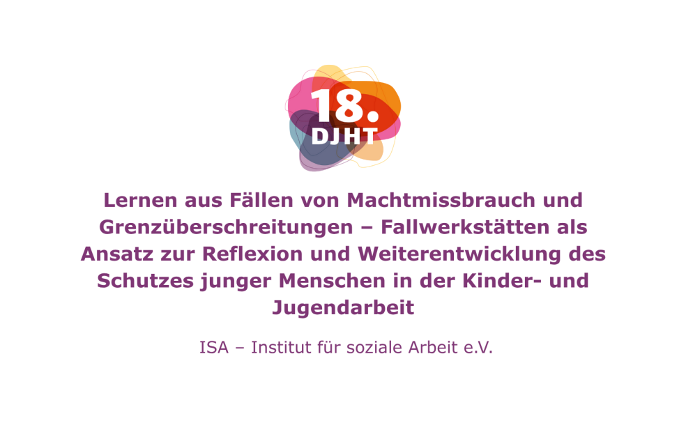 18. DJHT | Lernen aus Fällen von Machtmissbrauch und ...